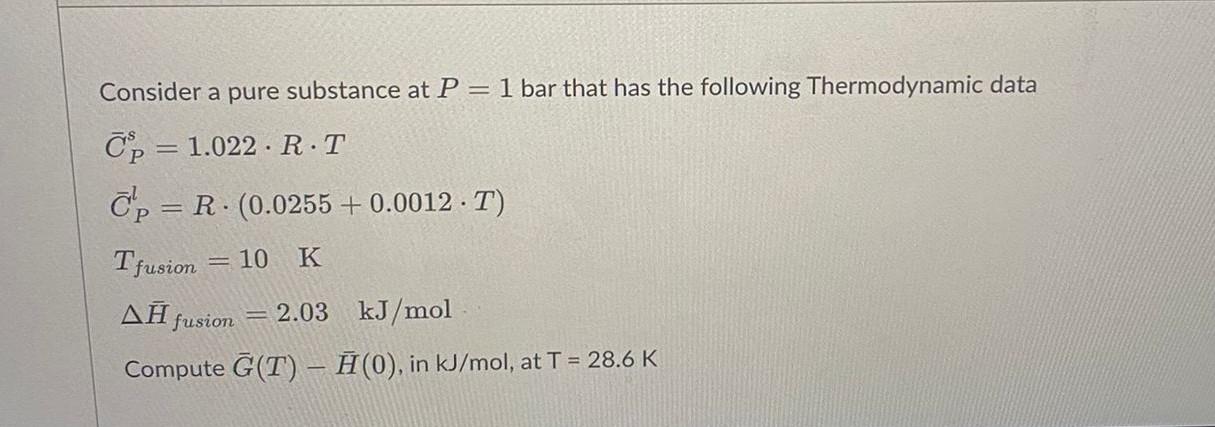 Solved Consider A Pure Substance At P 1 Bar That Has The Chegg