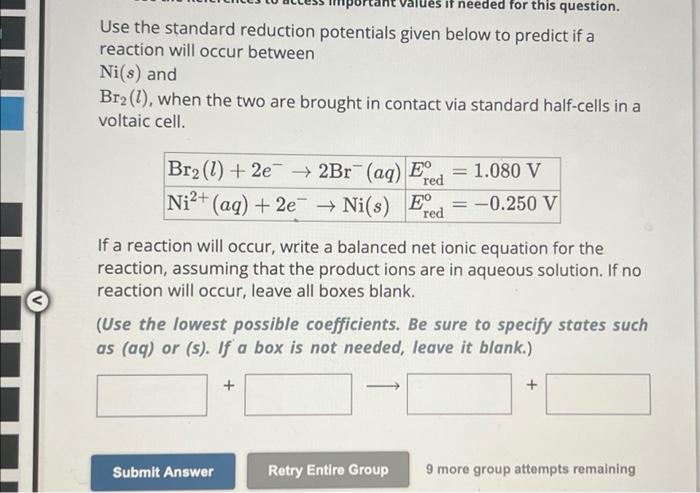 [Solved]: Use the standard reduction potentials given below