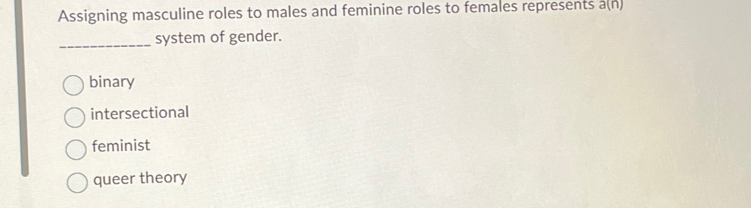 Solved Assigning masculine roles to males and feminine roles | Chegg.com