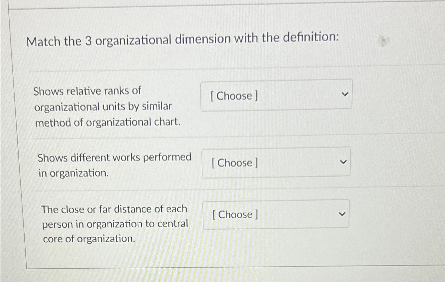 Solved Match the 3 ﻿organizational dimension with the | Chegg.com