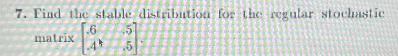 Solved Find the stable distribution for the regular | Chegg.com