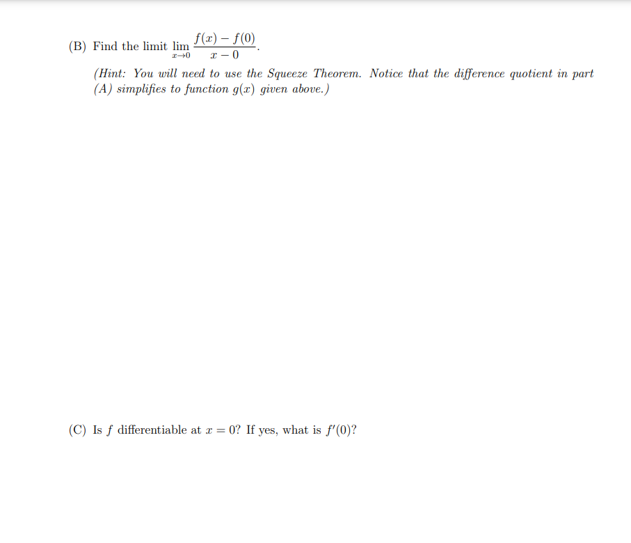 Solved (B) ﻿Find the limit limx→0f(x)-f(0)x-0.(Hint: You | Chegg.com