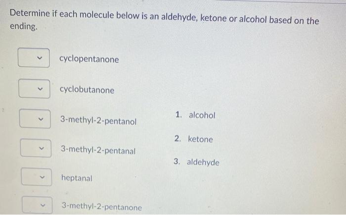 Solved Determine if each molecule below is an aldehyde, | Chegg.com