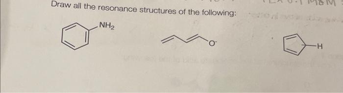 Solved Draw all the resonance structures of the following: | Chegg.com