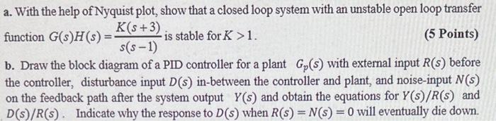 Solved a. With the help of Nyquist plot, show that a closed | Chegg.com
