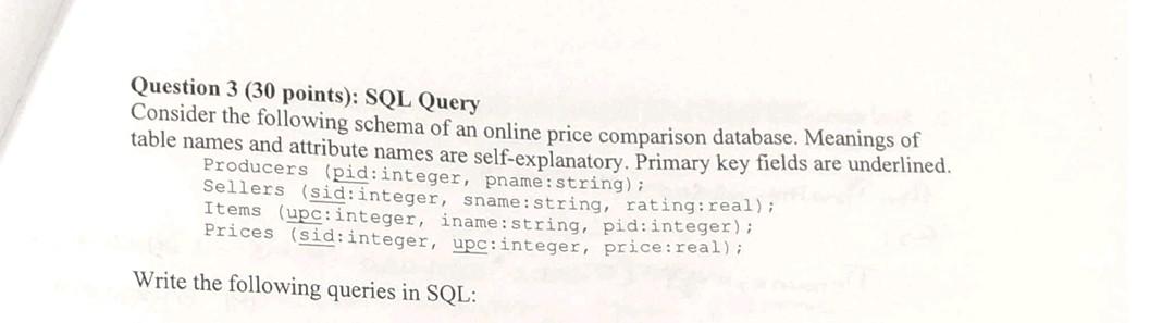 Solved Question 3 (30 points): SQL Query Consider the | Chegg.com