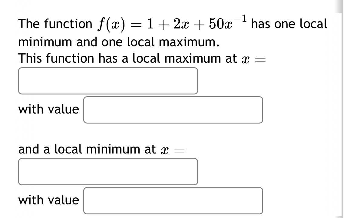 Solved The function f(x)=1+2x+50x-1 ﻿has one local minimum | Chegg.com