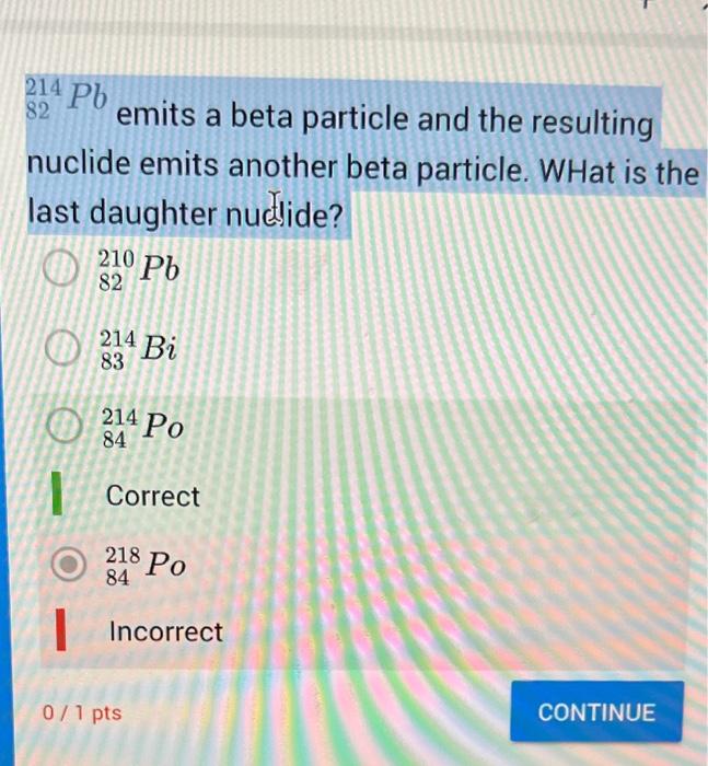 Solved emits a beta particle and the resulting nuclide emits | Chegg.com