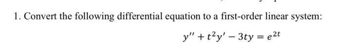 Solved 1. Convert the following differential equation to a | Chegg.com