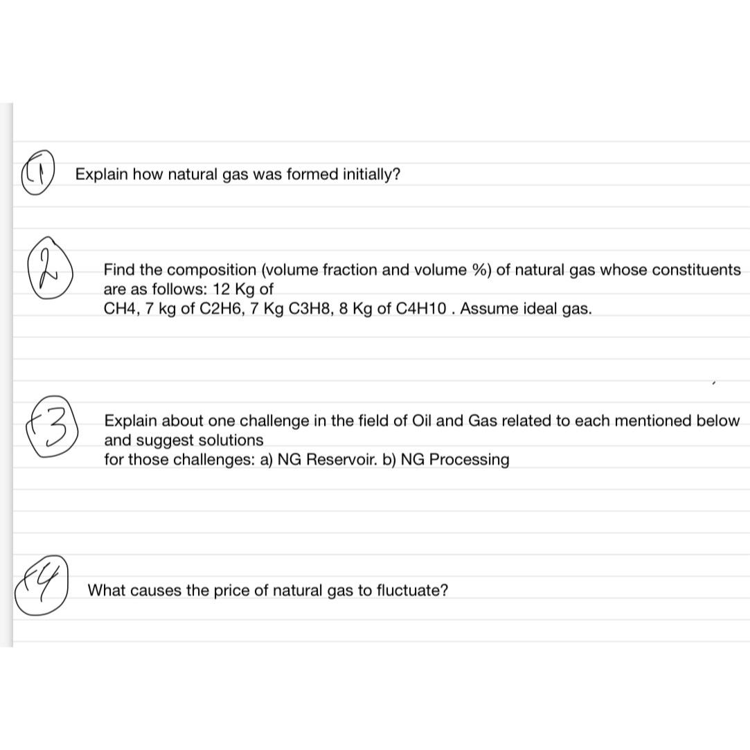 Solved (1) ﻿Explain how natural gas was formed | Chegg.com