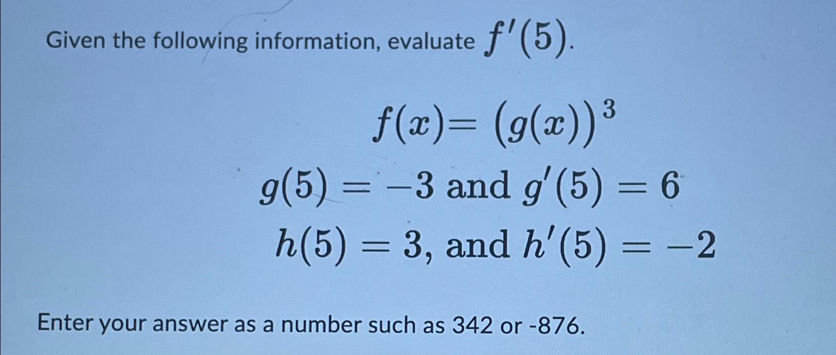 Solved Given the following information, evaluate | Chegg.com