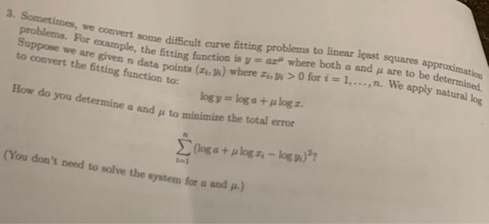 Solved 3. Sometimes, we convert some difficult curve fitting | Chegg.com