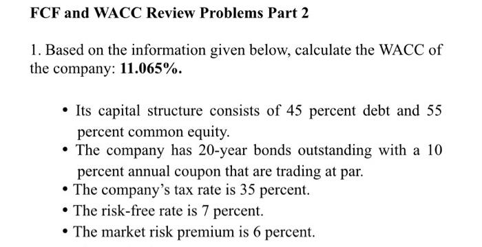 FCF and WACC Review Problems Part 2 1. Based on the | Chegg.com