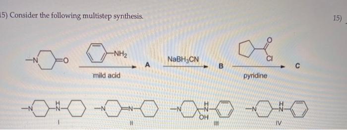 Solved 15) Consider the following multistep synthesis. 15) | Chegg.com