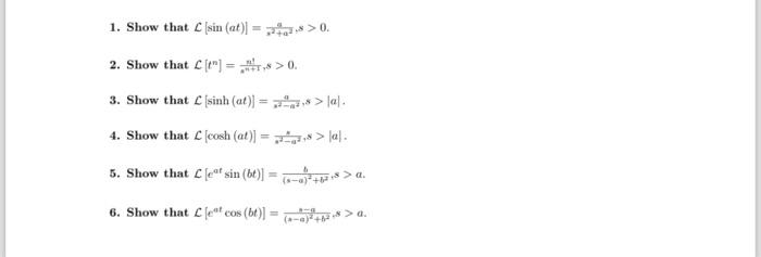 Solved 1. Show that C[sin(at)]=x2+a2a,s>0. 2. Show that | Chegg.com