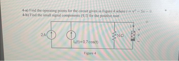 Solved 4-a) Find the operating points for the circuit given | Chegg.com