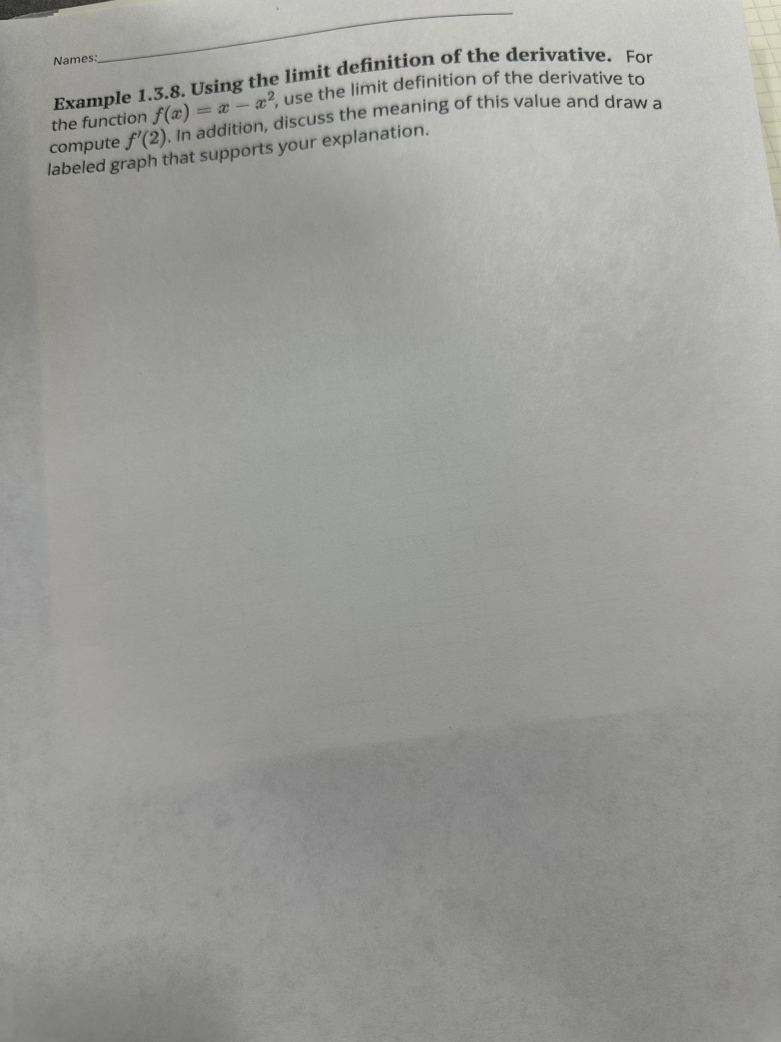 Solved Names:Example 1.3.8. ﻿Using the limit definition of | Chegg.com