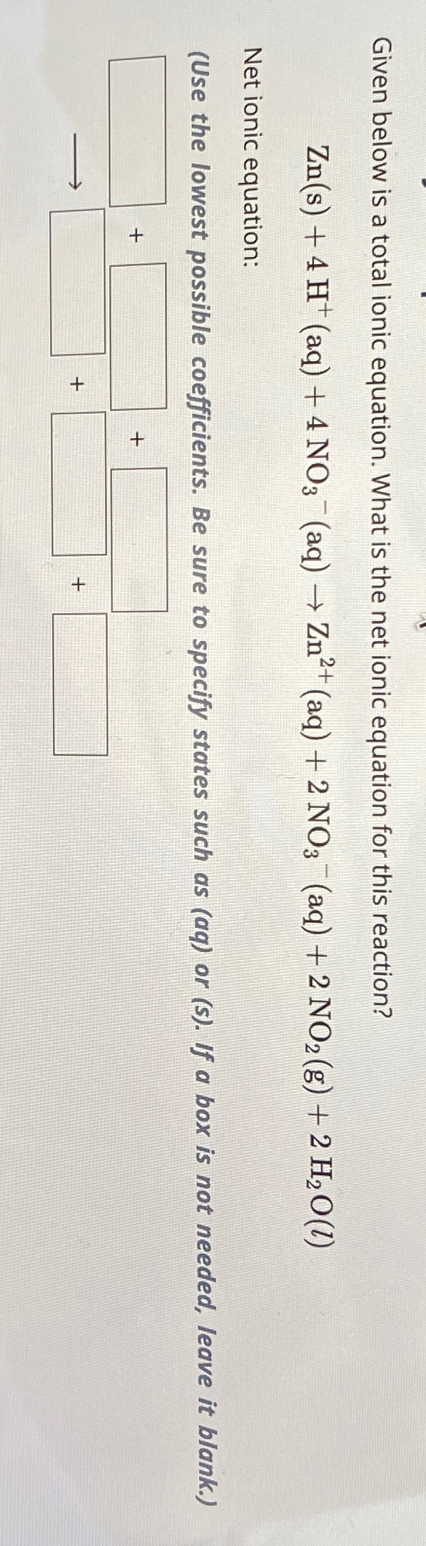 Solved Given below is a total ionic equation. What is the | Chegg.com