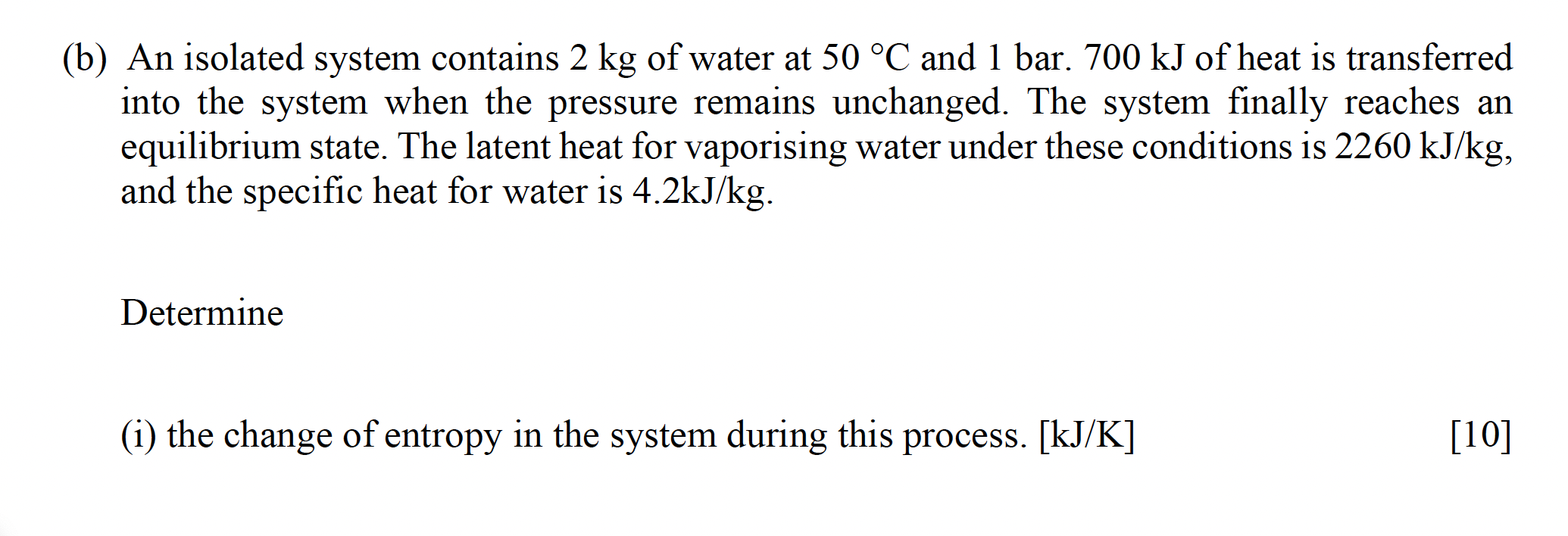 Solved (b) ﻿An isolated system contains 2kg ﻿of water at | Chegg.com