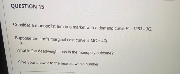 Solved Consider a monopolist firm in a market with a demand | Chegg.com
