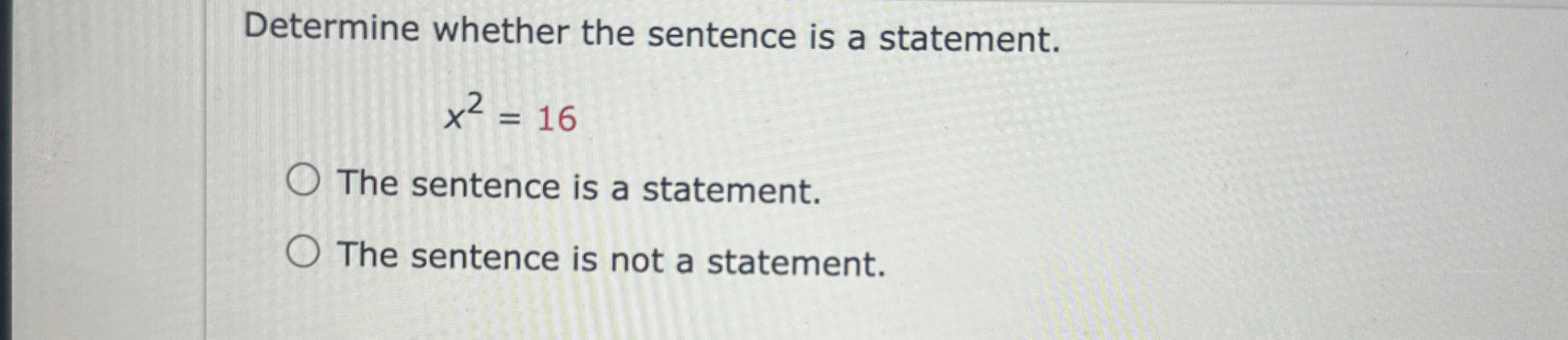Solved Determine whether the sentence is a | Chegg.com