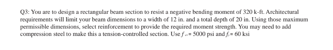 Solved Q3: You are to design a rectangular beam section to | Chegg.com