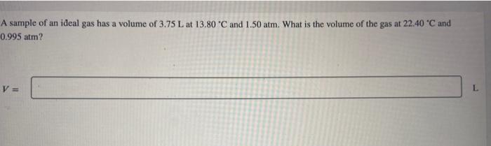 Solved A sample of an ideal gas has a volume of 3.75 L at | Chegg.com