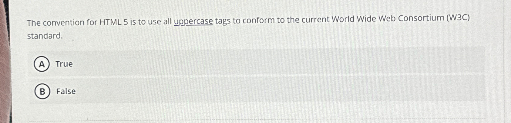 Solved The convention for HTML 5 ﻿is to use all uppercase | Chegg.com