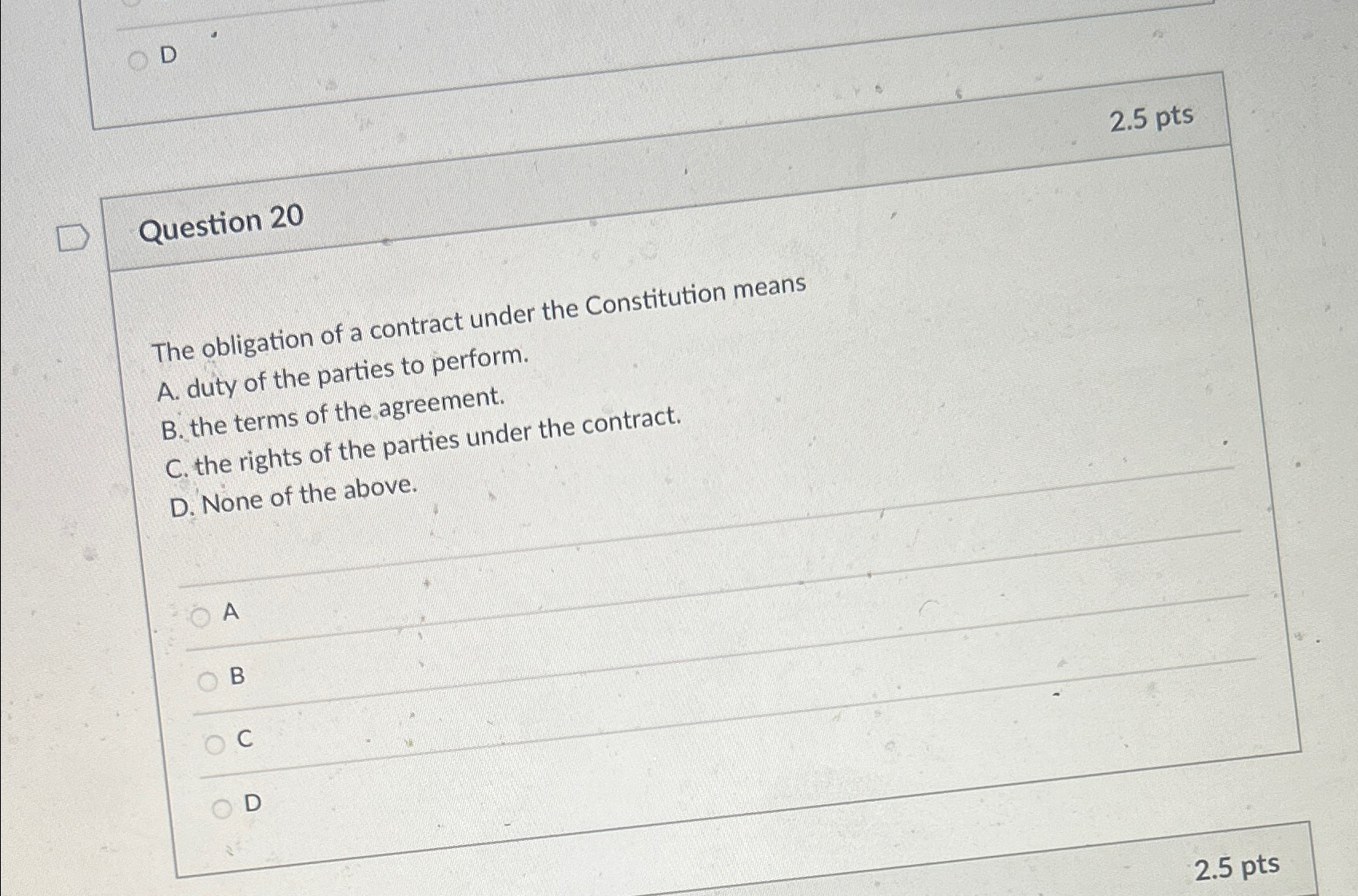 Solved D2.5ptsQuestion 20The obligation of a contract under | Chegg.com