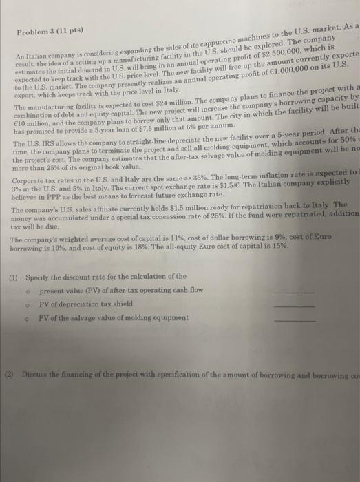 Solved Problem 3 (11 pts) An ltahan company is considering | Chegg.com