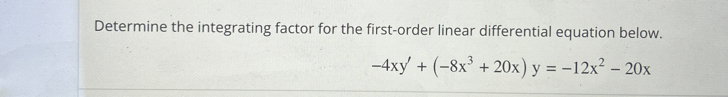 Solved Determine the integrating factor for the first-order | Chegg.com