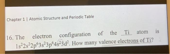 Solved Chapter 1 | Atomic Structure and Periodic Table 16. | Chegg.com