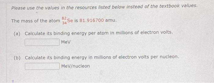 Please use the values in the resources listed below | Chegg.com