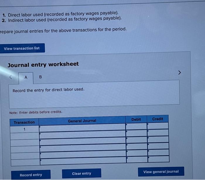 Solved 1. Direct labor used (recorded as factory wages | Chegg.com