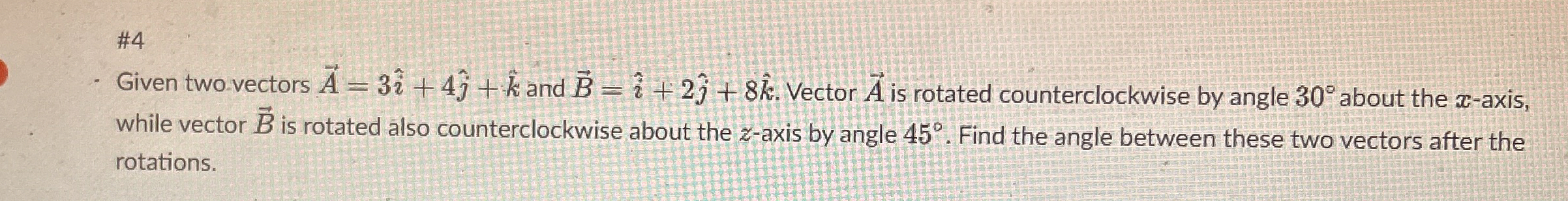 Solved #4Given two vectors vec(A)=3hat(i)+4hat(j)+hat(k) | Chegg.com