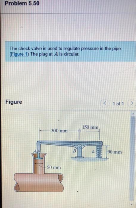 Solved Problem 5.50 The check valve is used to regulate | Chegg.com