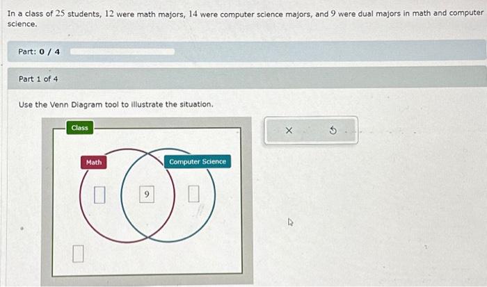 Solved In a class of 25 students, 12 were math majors, 14 | Chegg.com