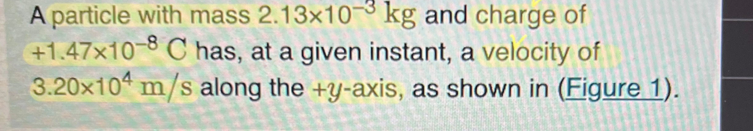 Solved A particle with mass 2.13×10-3kg ﻿and charge of | Chegg.com