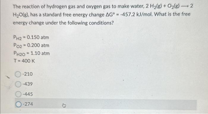 Solved The reaction of hydrogen gas and oxygen gas to make | Chegg.com