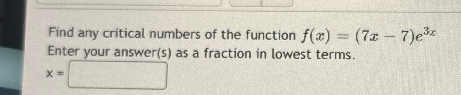 Solved Find any critical numbers of the function | Chegg.com