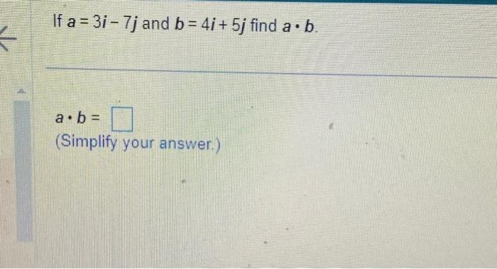 Solved If \\( a=3 i-7 j \\) and \\( b=4 i+5 j \\) find \\( a | Chegg.com