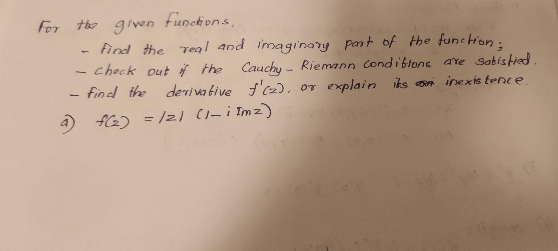Solved For the given functions, - Find the real and | Chegg.com