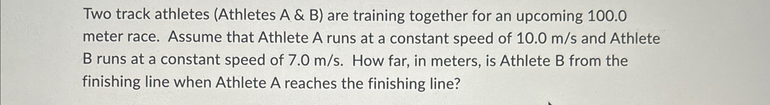 Solved Two track athletes (Athletes A& B) ﻿are training | Chegg.com