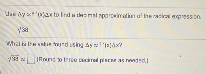 Solved Use Ayuf'(x)Ax to find a decimal approximation of the | Chegg.com
