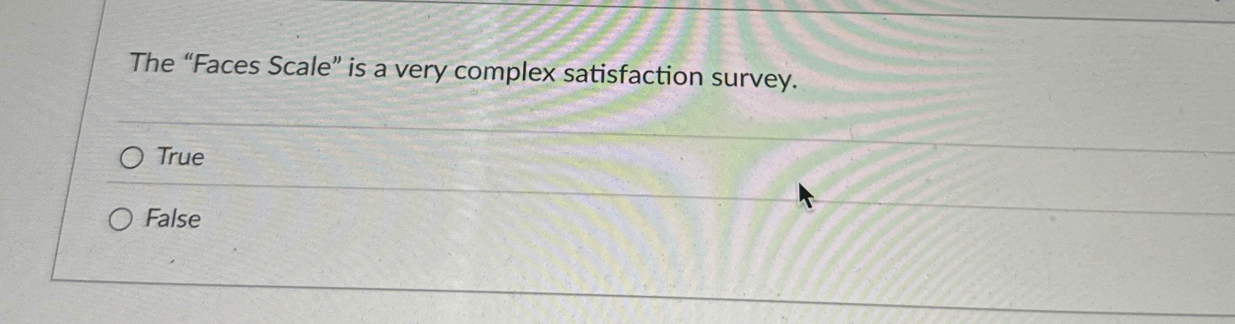 Solved The "Faces Scale" is a very complex satisfaction | Chegg.com