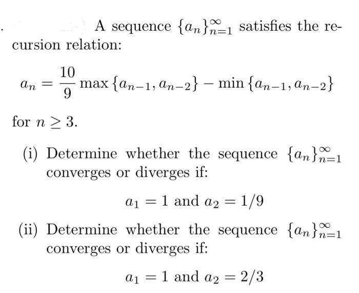 Solved A sequence {an}n=1∞ satisfies the recursion relation: | Chegg.com