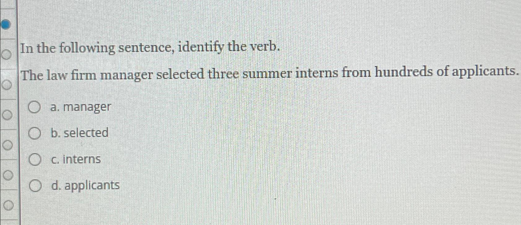 Solved In the following sentence, identify the verb.The law | Chegg.com