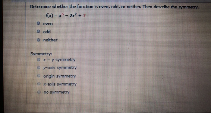 Solved Determine whether the function is even, odd, or | Chegg.com
