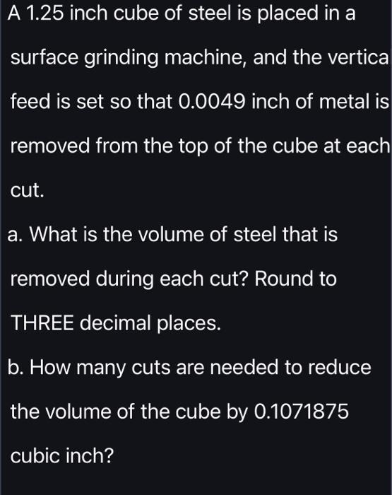 Solved A 1.25 inch cube of steel is placed in a surface | Chegg.com