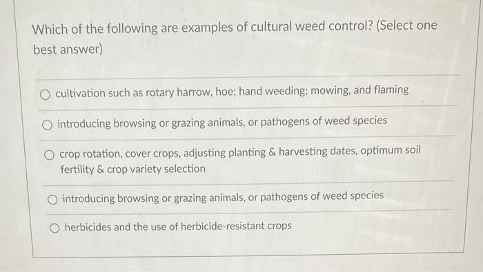 Solved Which of the following are examples of cultural weed | Chegg.com